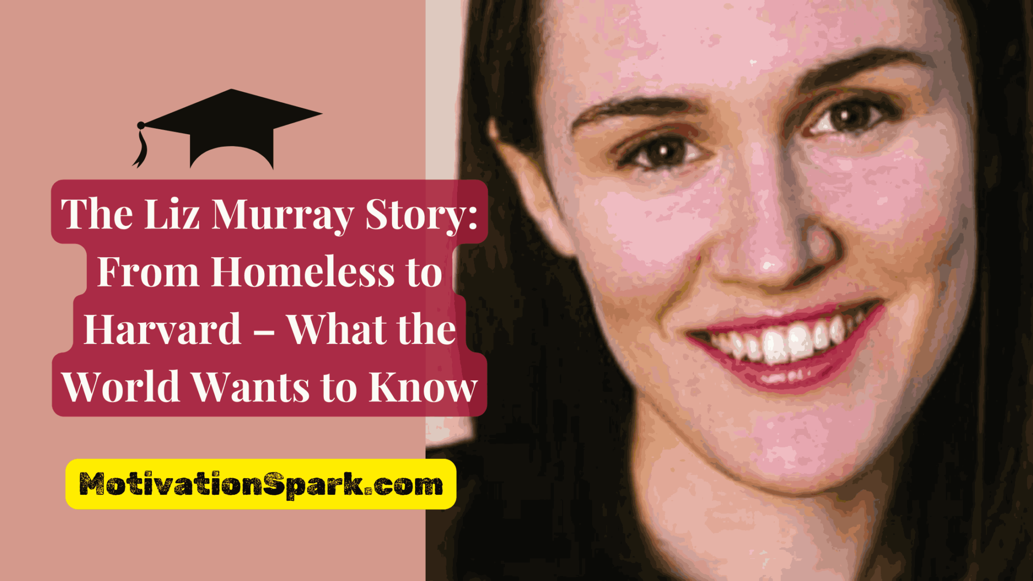 The Liz Murray Story: From Homeless to Harvard – What the World Wants ...