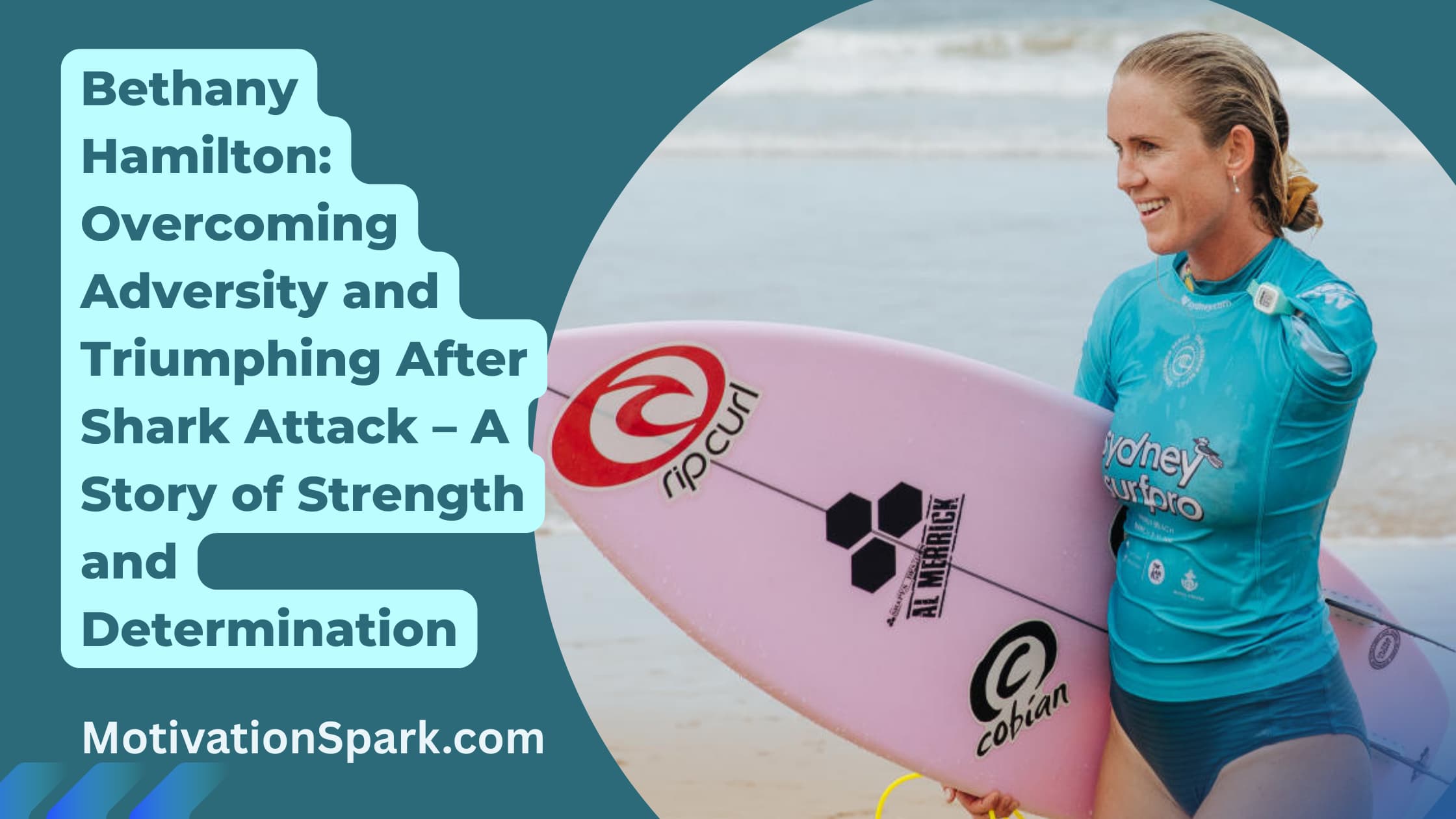 Bethany Hamilton: Overcoming Adversity and Triumphing After Shark ...